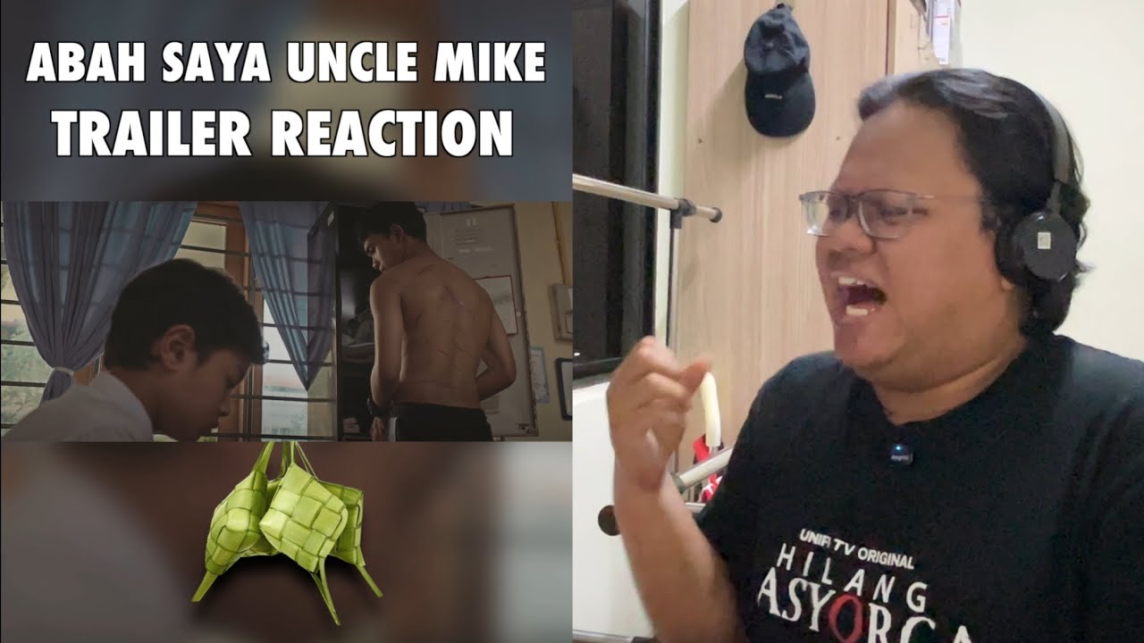 Abah Saya Uncle Mike Trailer Reaction - YouTube