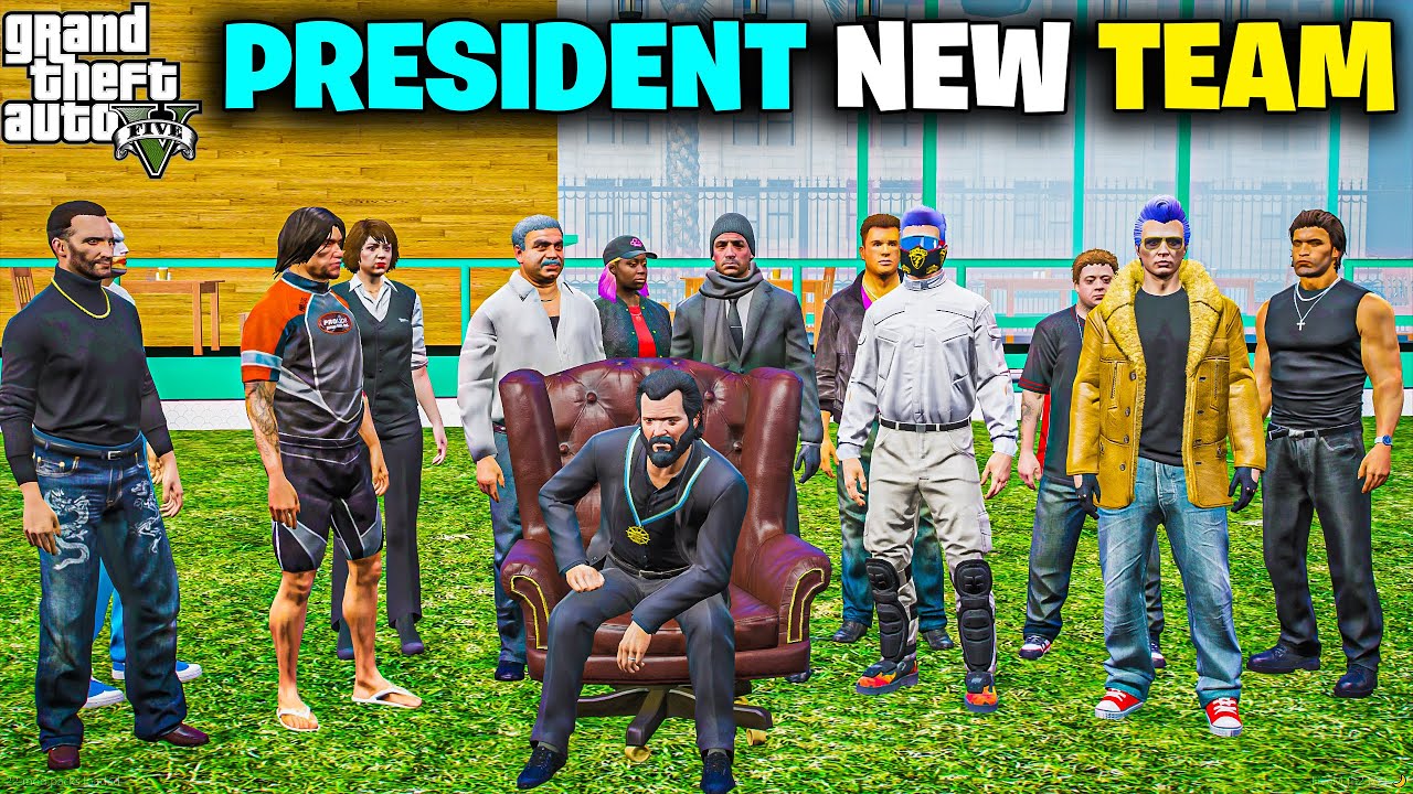 MICHAEL THE PRESIDENT NEW MOST POWERFUL TEAM IN THE WORLD | GTA V ...