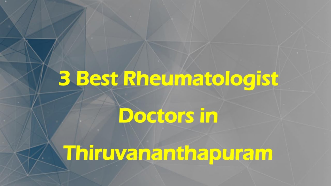 3 Best Rheumatologist doctors in Thiruvananthapuram, Kerala 2024 ...