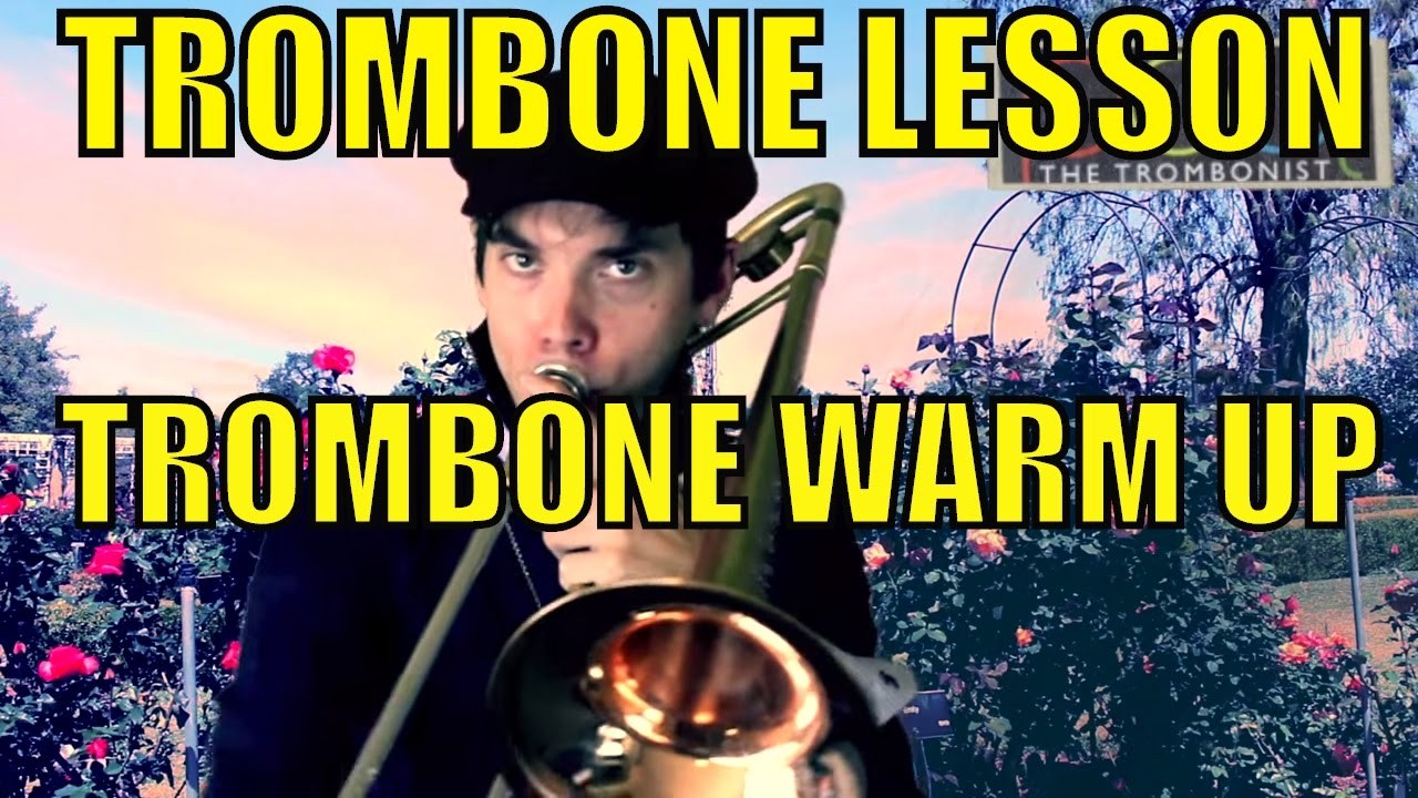 Trombone Lesson: Trombone Warm Up - How to Warm Up on Trombone - YouTube