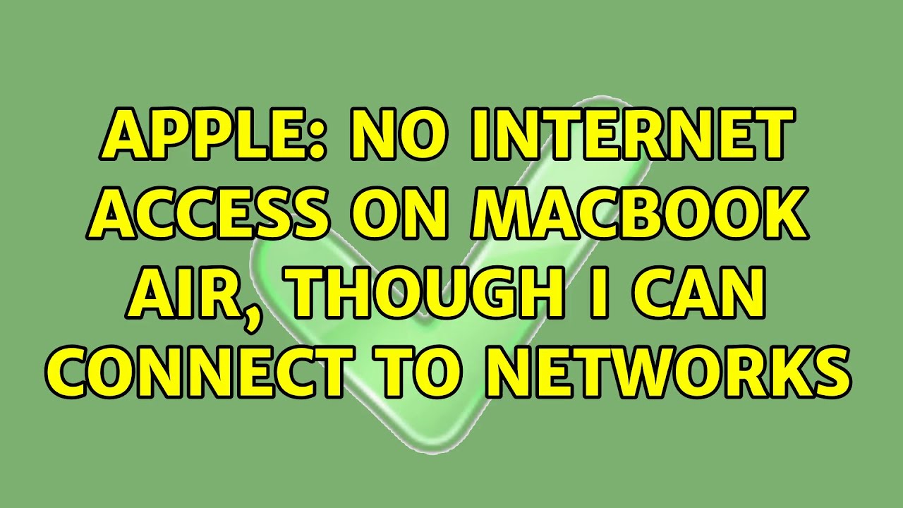 Apple No Internet Access On MacBook Air Though I Can Connect To Networks YouTube apple-no-internet-access-on-macbook-air-though-i-can-connect-to-networks-youtube