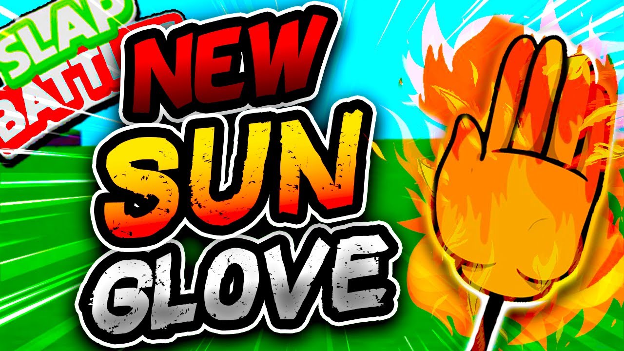New SUN Glove🌞 & (GLACIER GLOVE NERF!) - Slap Battles Roblox - YouTube