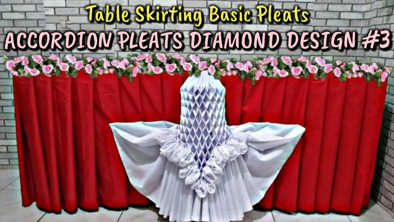 ACCORDION PLEATS DIAMOND DESIGN #3 |Table skirting Basic pleats ...