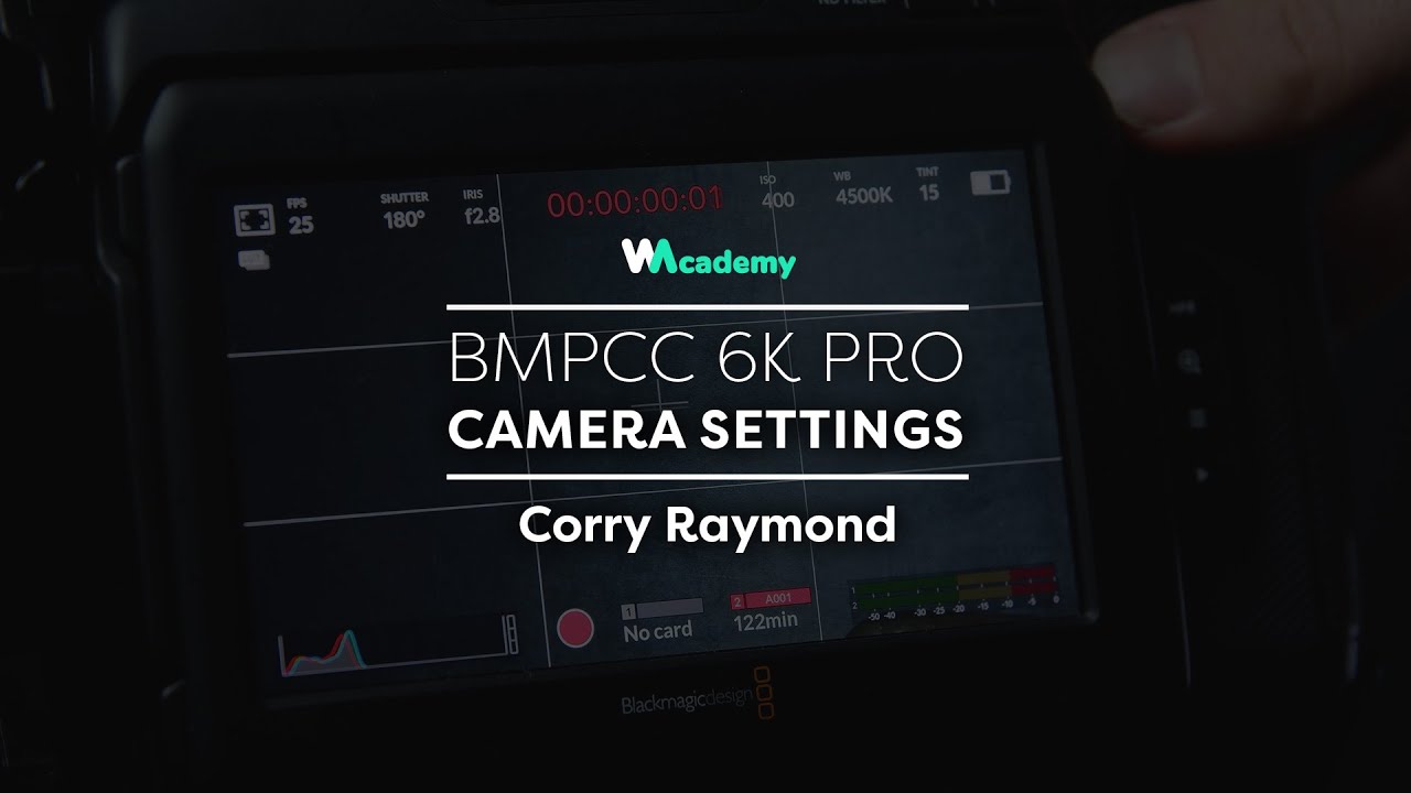 Blackmagic Pocket Cinema Camera 6K Pro Camera Settings by Corry Raymond ...