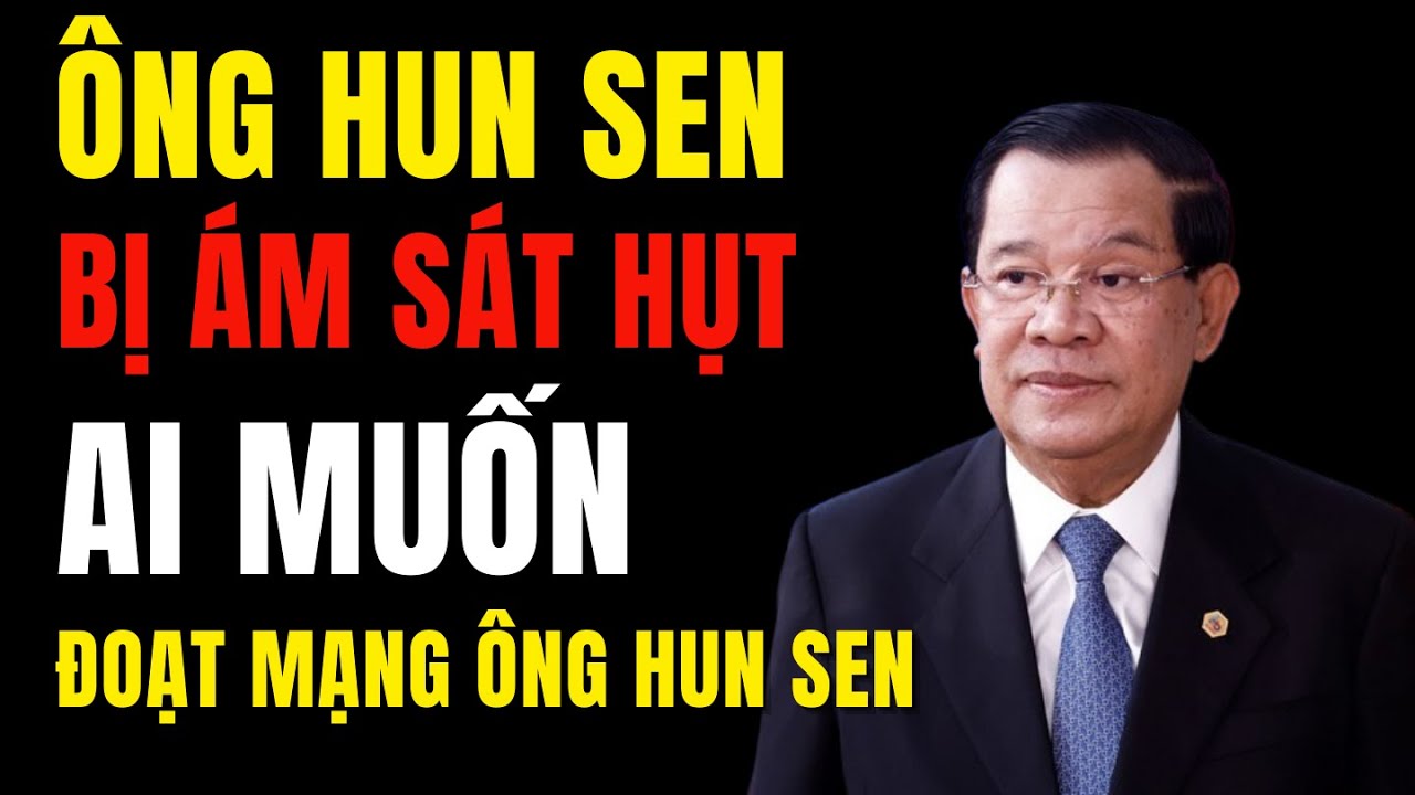 Hun Sen bị ám sát hụt - ai muốn đoạt mạng ông Hun Sen? - YouTube