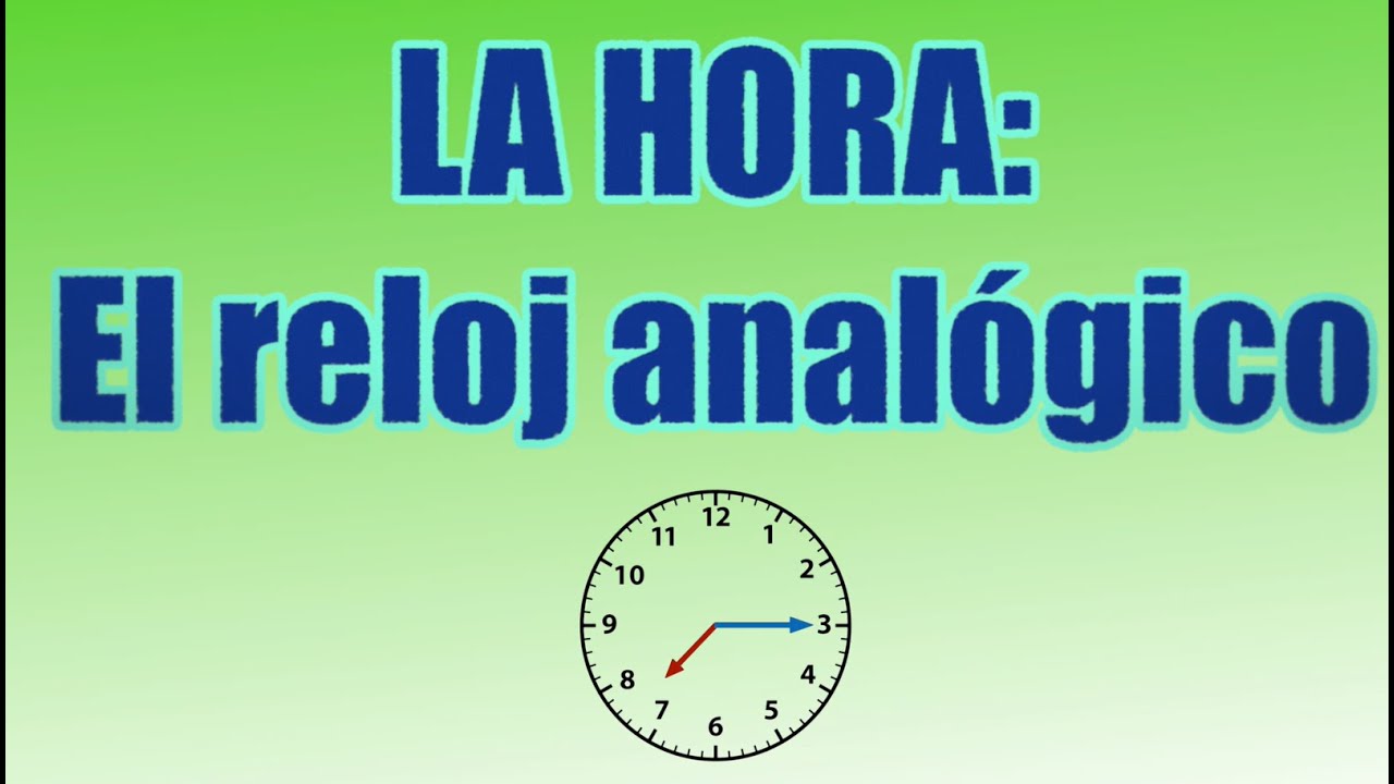 46. El reloj y la hora. Fracciones de 1 hora. - YouTube