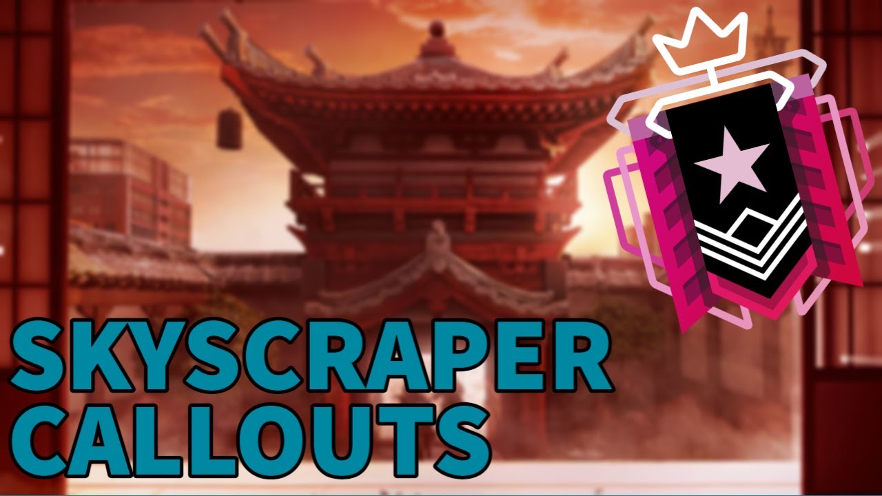 *2024* ALL Callouts You Need For Skyscraper - Rainbow Six Siege - YouTube