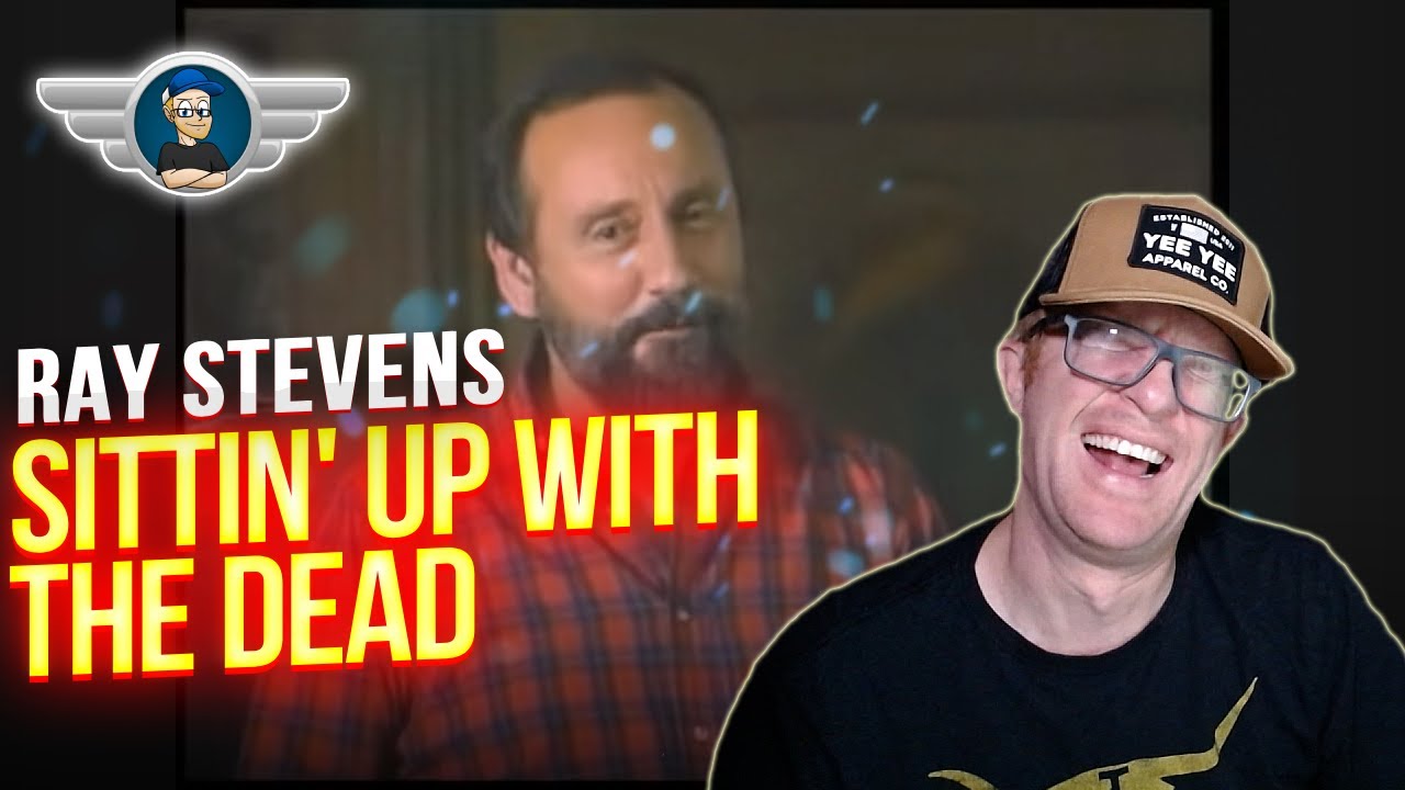 RAY STEVENS REACTION "SITTIN' UP WITH THE DEAD" REACTION VIDEO - YouTube