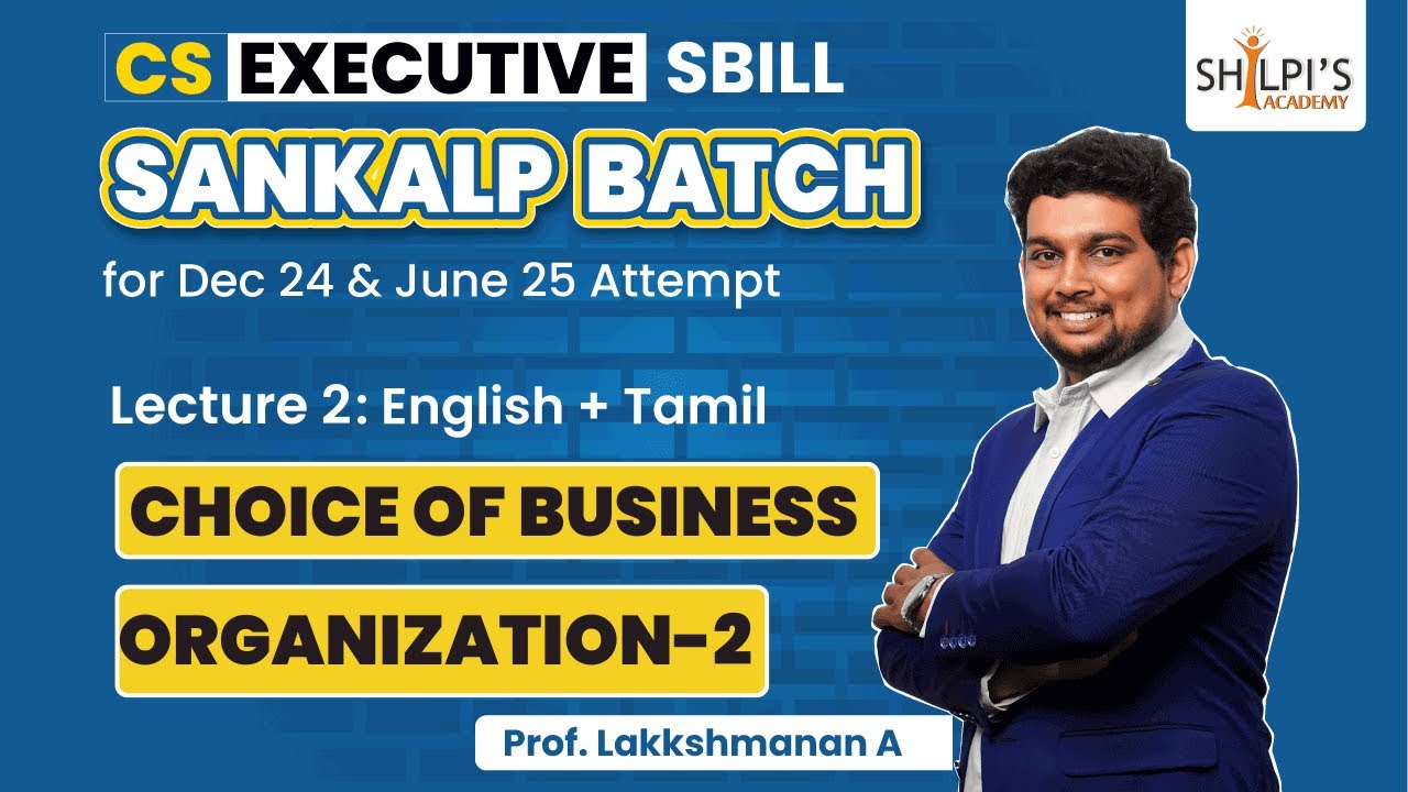 Lec 2 Sbill Business Organization 2 Cs Executive Sankalp Batch Dec24 And June25 Shilpis