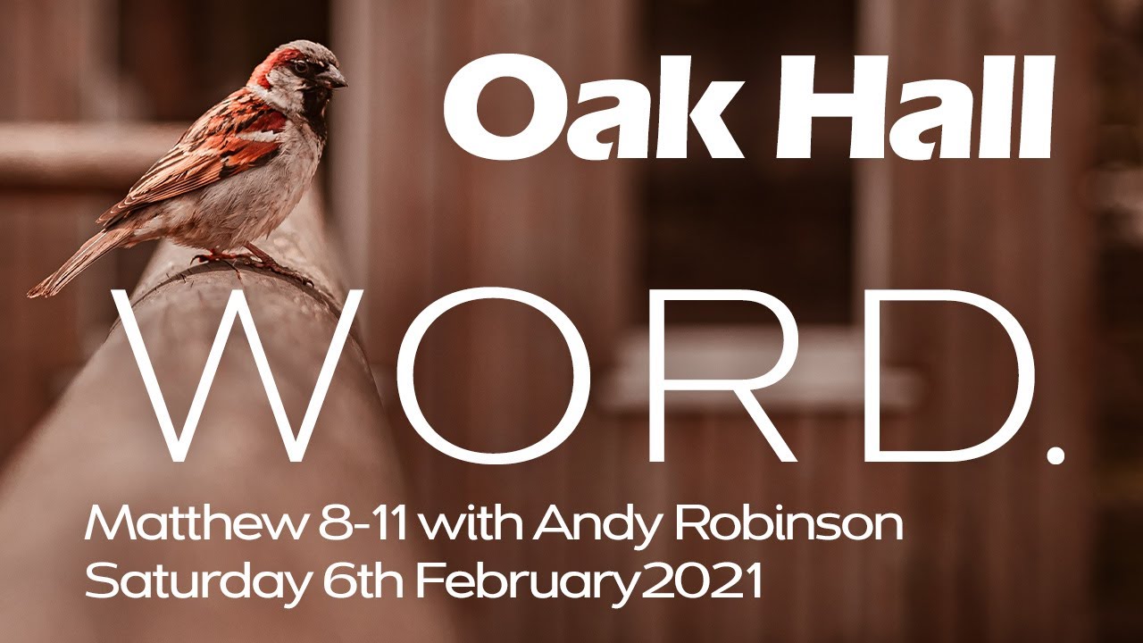 February 2021 - WORD. online! #10 - Matthew 8-11 with Andy Robinson ...