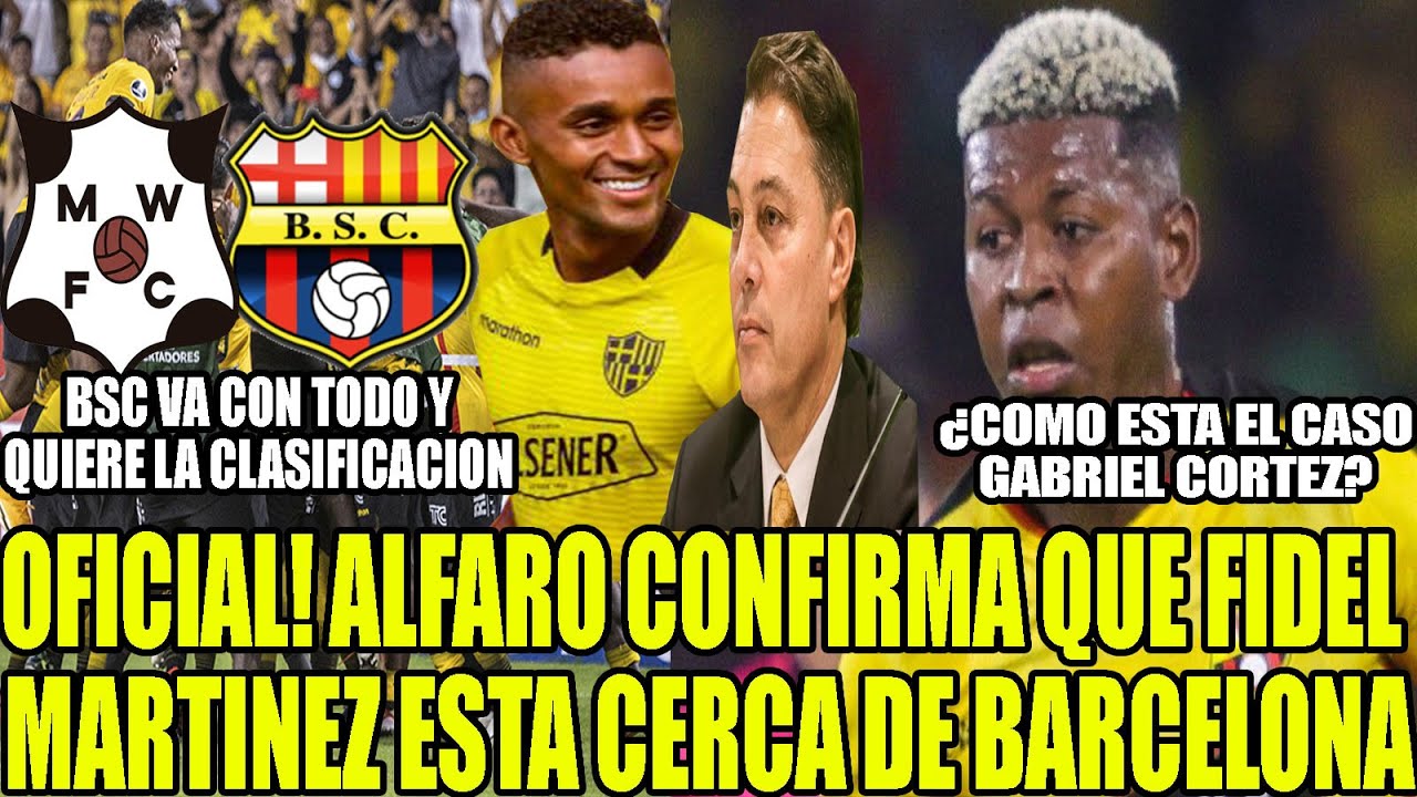 ALFARO CONFIRMA NEGOCIACIONES CON FIDEL MARTINEZ! BSC VA CON TODO ...