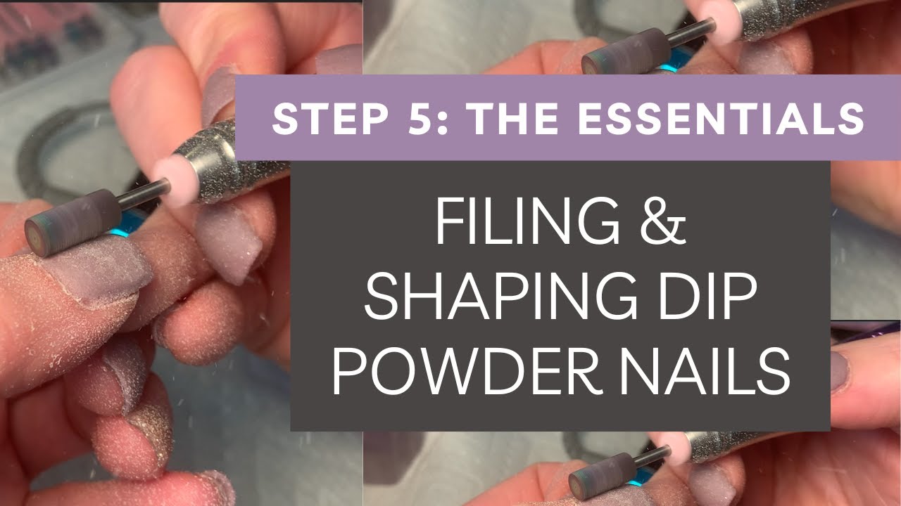 Step 5: Filing Shaping Dip Powder Nails for your DIY Home Manicure - YouTube