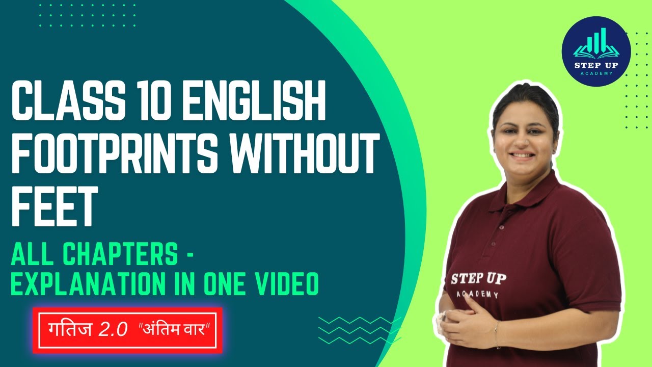 Class 10 English Footprints Without Feet All Chapters - Explanation in ...