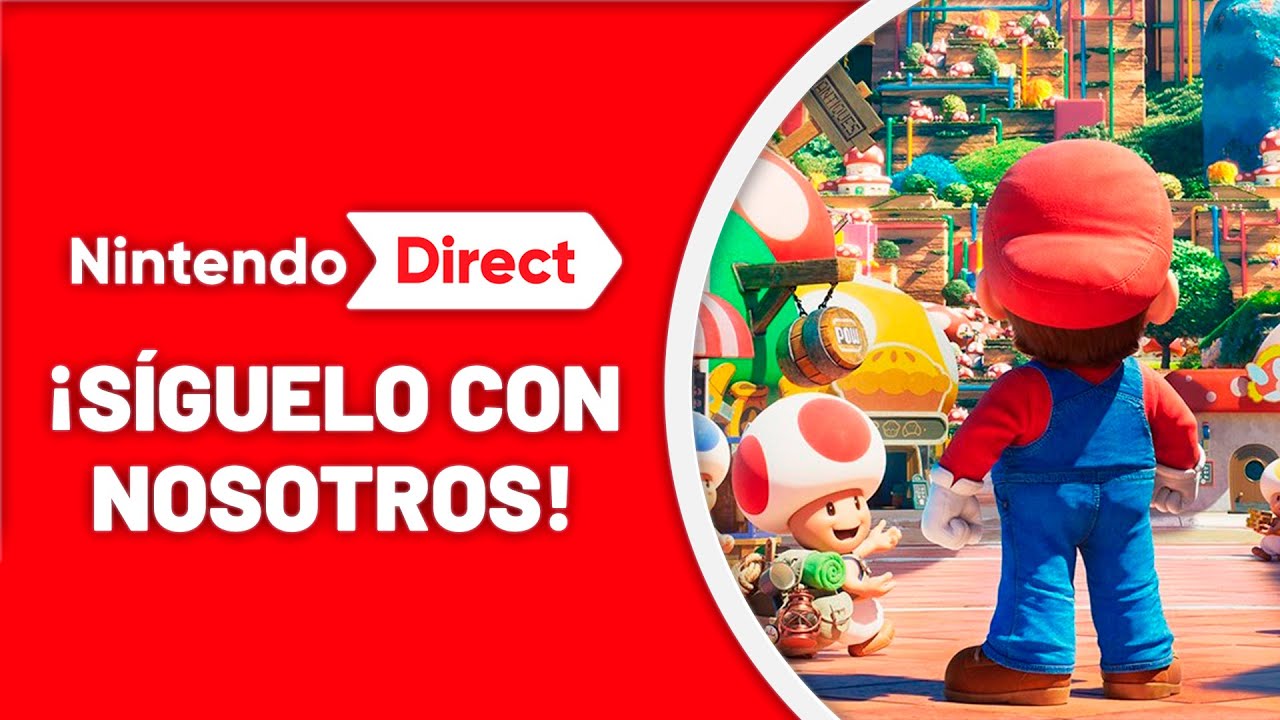 NINTENDO DIRECT especial SUPER MARIO BROS LA PELÍCULA, síguelo con ...