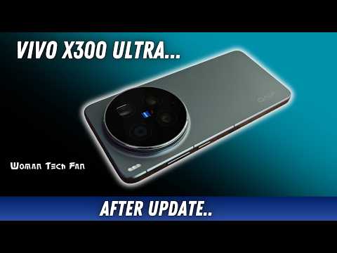 Vivo X300 Ultra after the update (PD2547B_A_16.0.19.12.W10.V000L1) – any real changes?