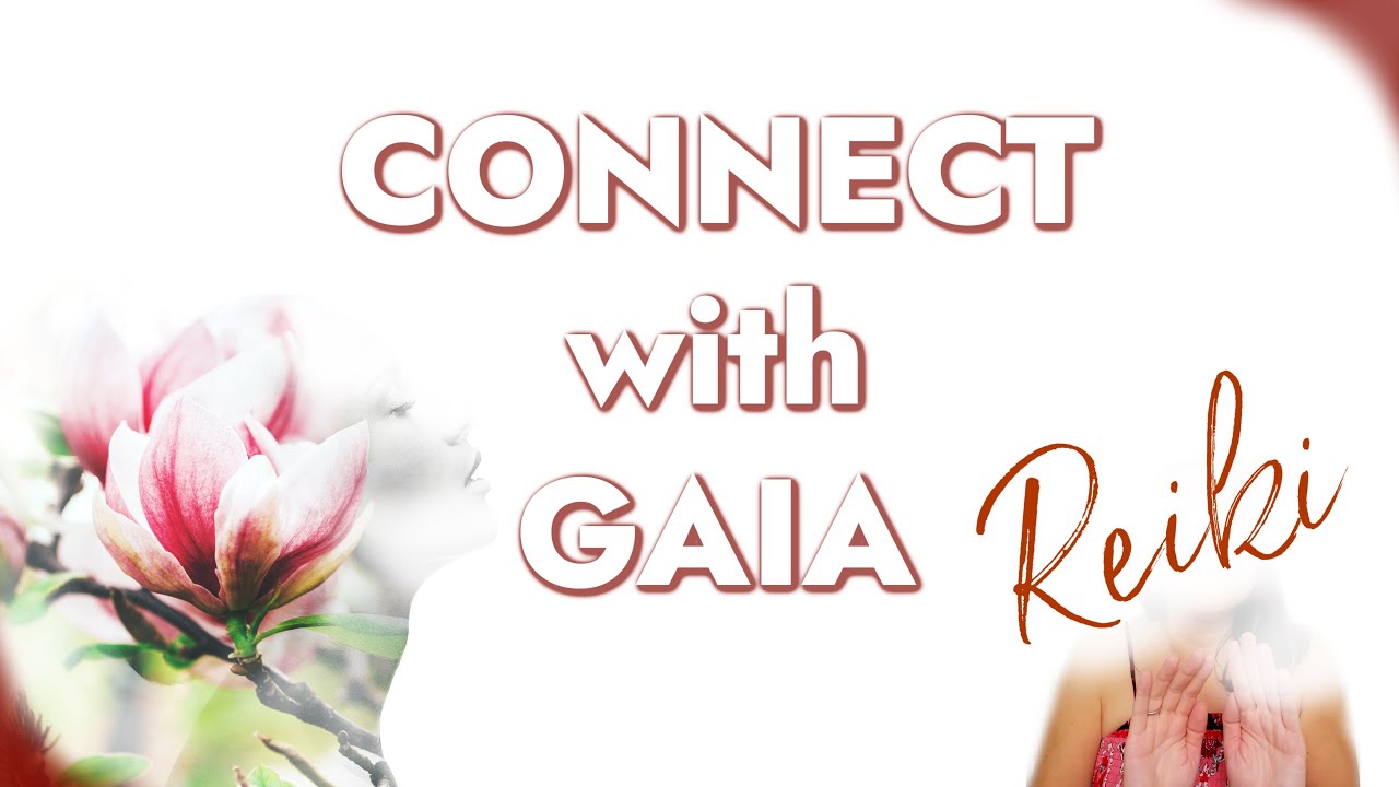 Deepen Your Connection To Gaia - Reiki - YouTube