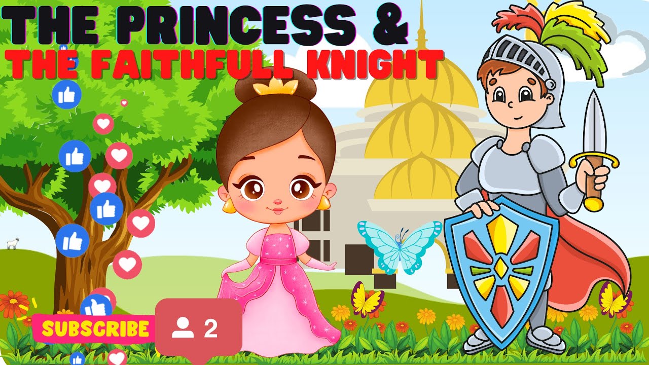 A Princess short story The Princess And The Faithful Knight - YouTube