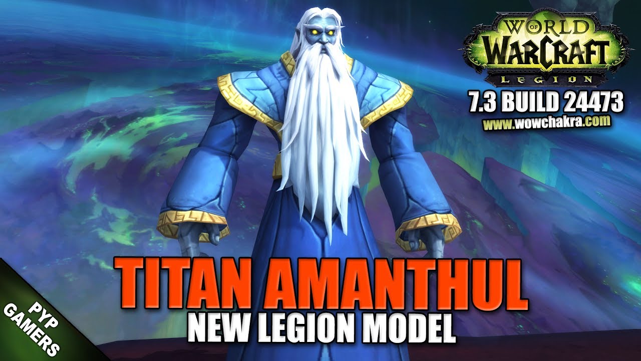 Titan Amanthul new model | World of Warcraft Legion - YouTube