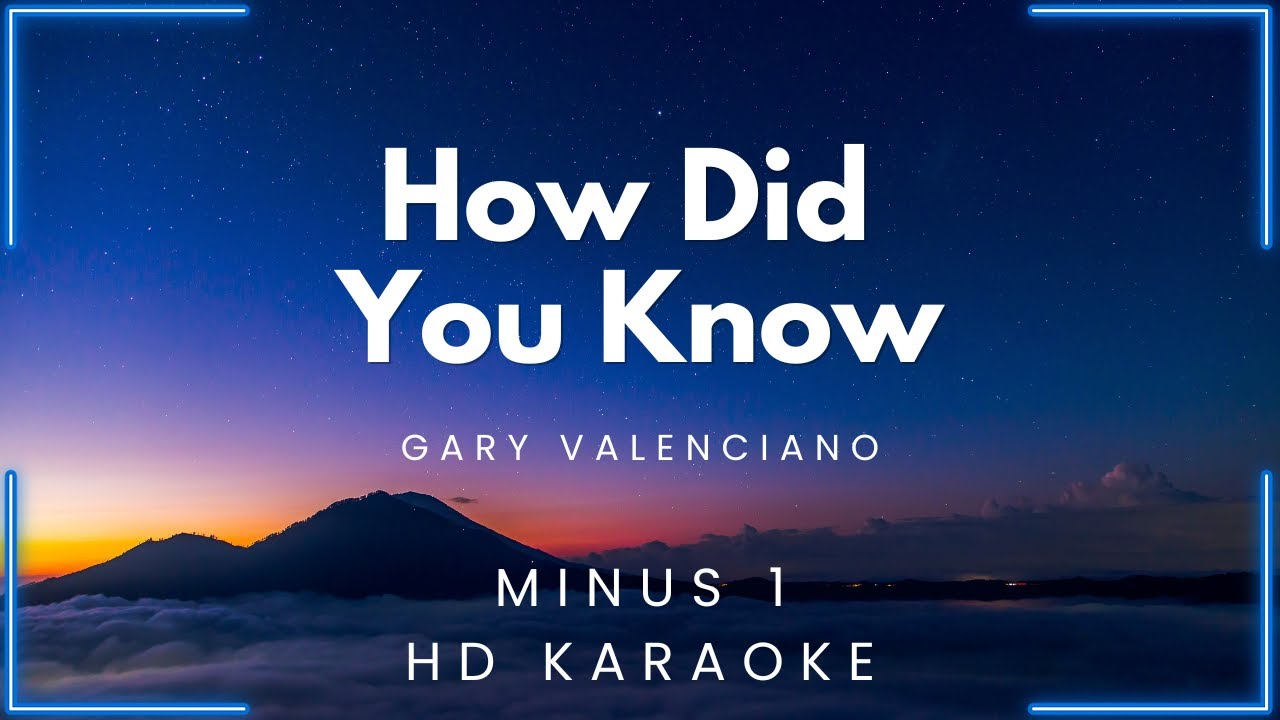 How Did You Know - Gary Valenciano (HD Karaoke) | My Daily Karaoke ...