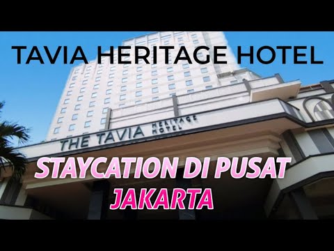 REVIEW HOTEL DI JAKARTA 'THE TAVIA HERITAGE HOTEL' | STAYCATION SERU ...