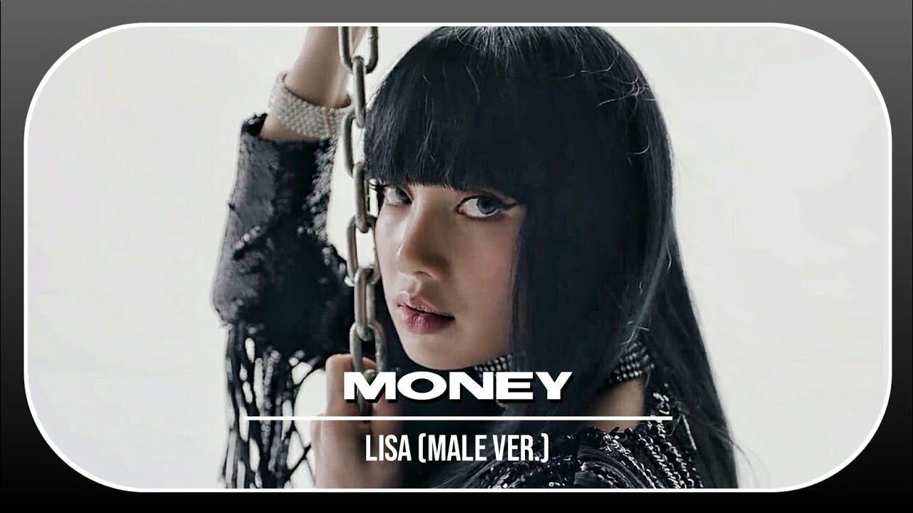 LISA - 'Money' MALE VERSION - YouTube