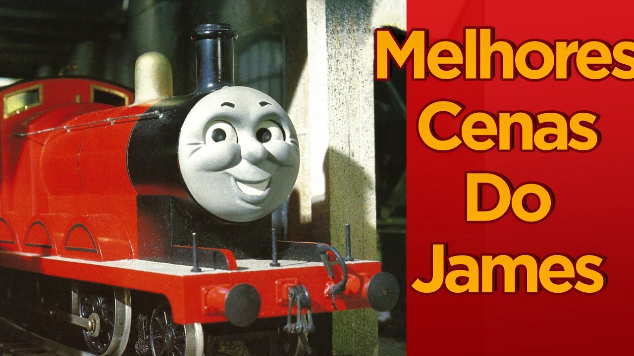 Thomas e seus amigos Melhores Cenas/Momentos Do James - YouTube
