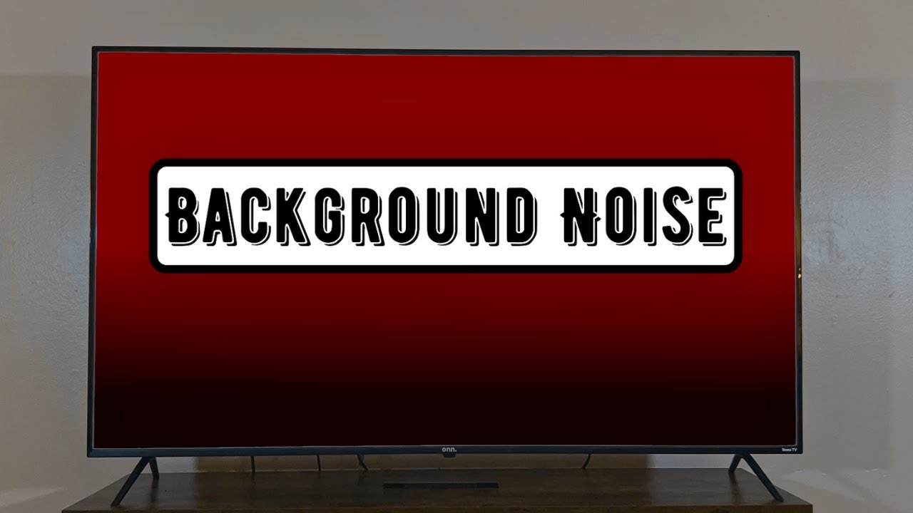 Background Noise - YouTube