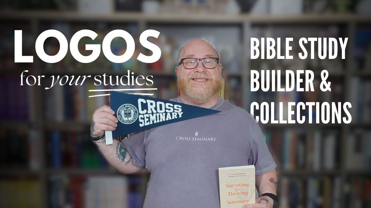 Bible Study Builder and Collections in Logos Bible Software | Interview with Seminary Student ...