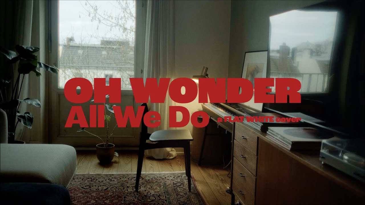Oh Wonder - All We Do (Cover by flat white) - YouTube