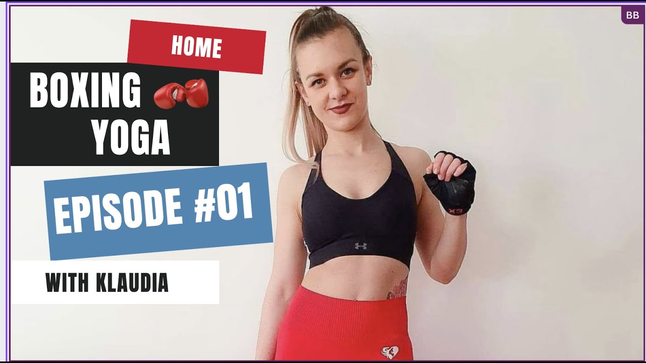 Boxing Yoga with Klaudia Episode 1 - YouTube