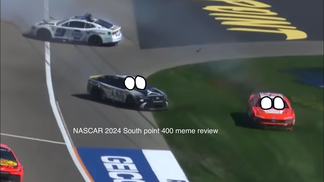 NASCAR MEMES 2024 SOUTH POINT 400 MEME REVIEW - YouTube