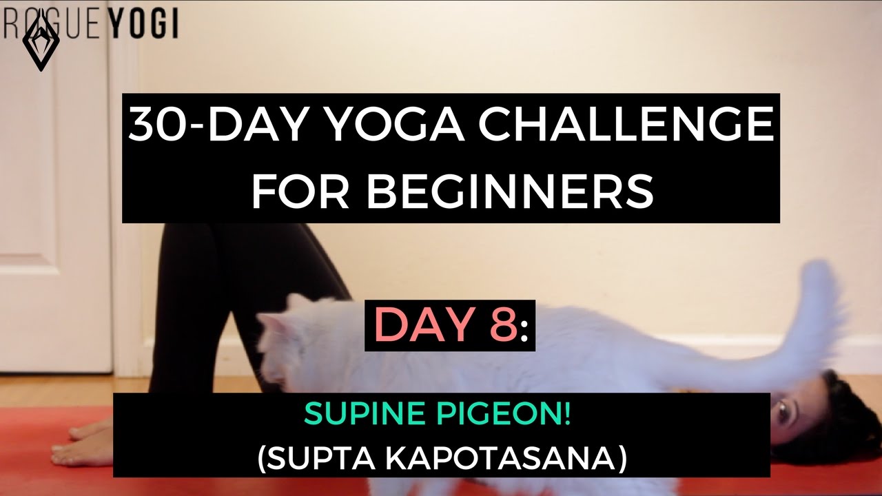 Day 8: Supine Pigeon (Supta Kapotasana) // 30-Day Yoga Challenge for ...