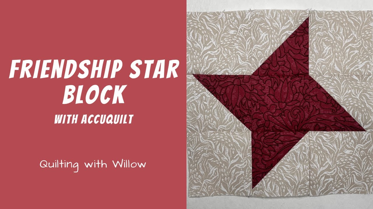 How to make a FRIENDSHIP STAR block with AccuQuilt - YouTube