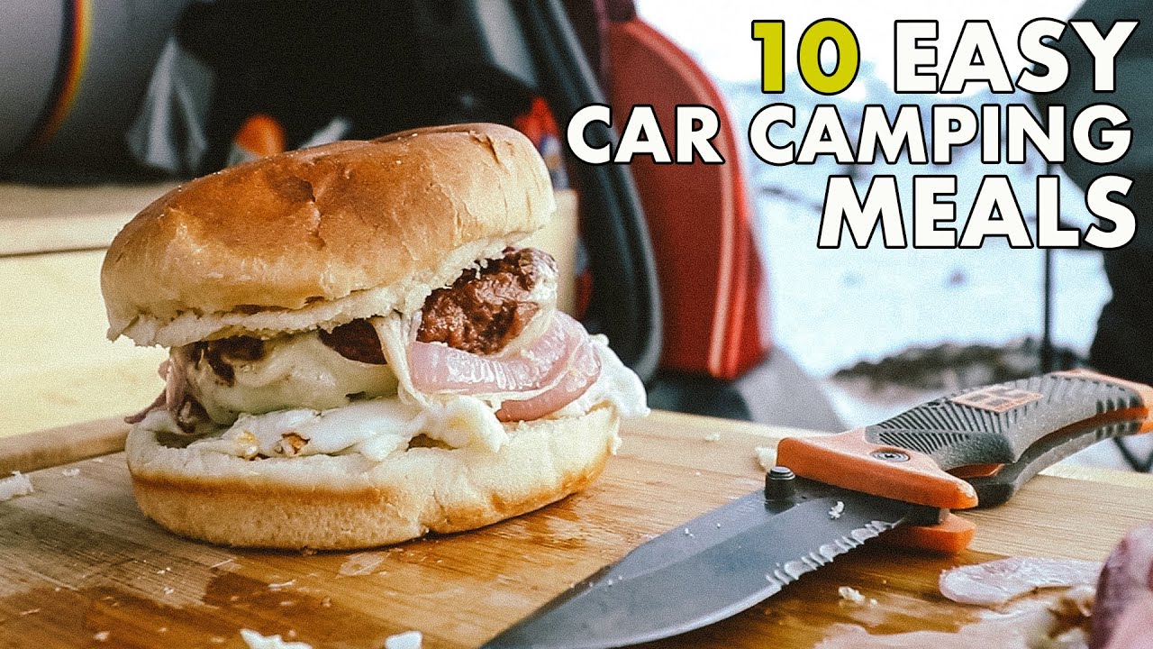 10 Easy Car Camping Meals | Vanlife Dinner Ideas - YouTube