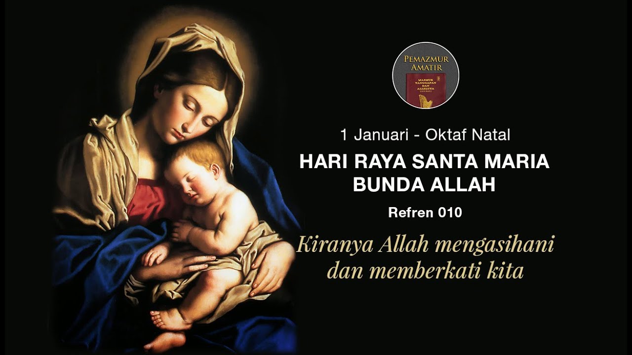HR SANTA MARIA BUNDA ALLAH - Kiranya Allah mengasihani dan memberkati ...