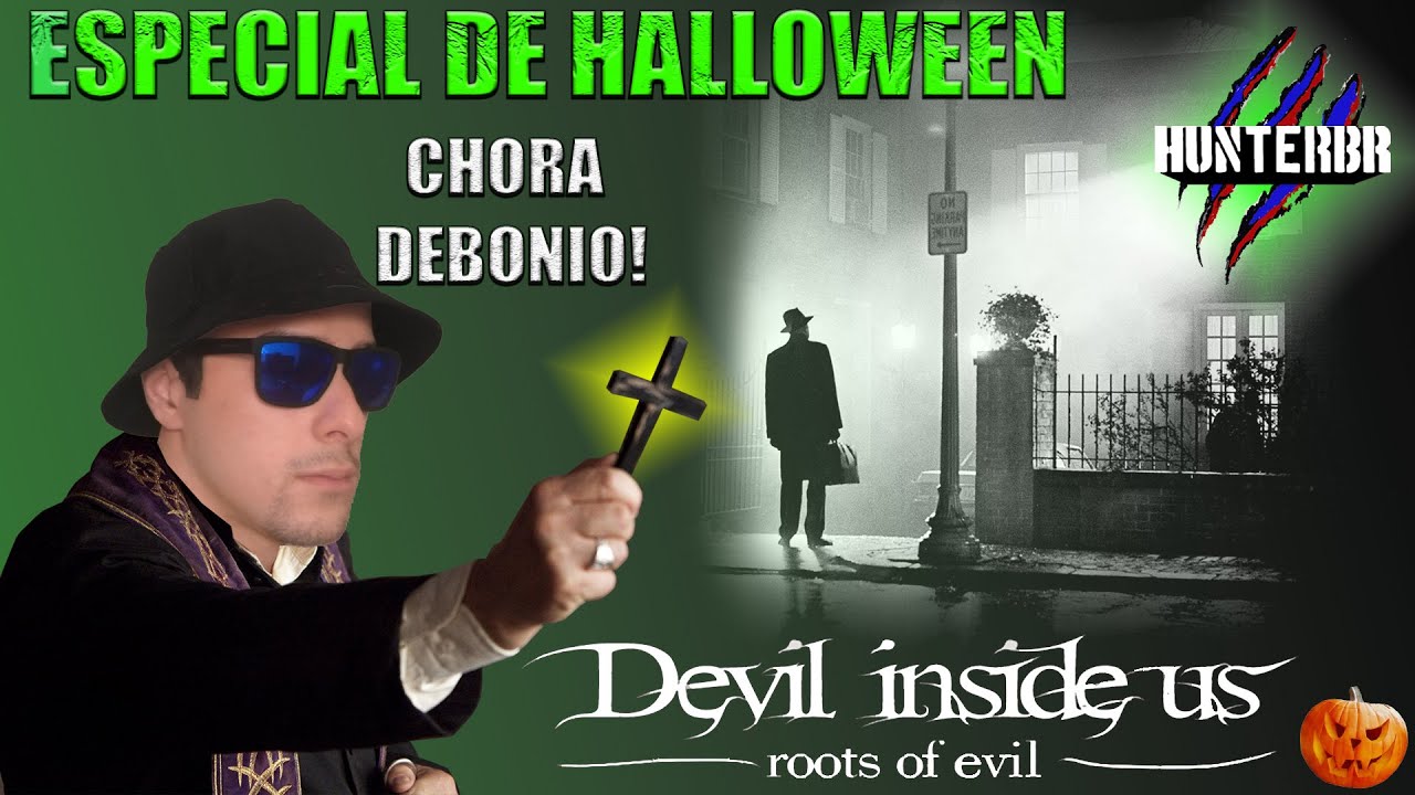 ESPECIAL DE HALLOWEEN - DEVIL INSIDE US: ROOTS OF EVIL - GAMEPLAY - YouTube