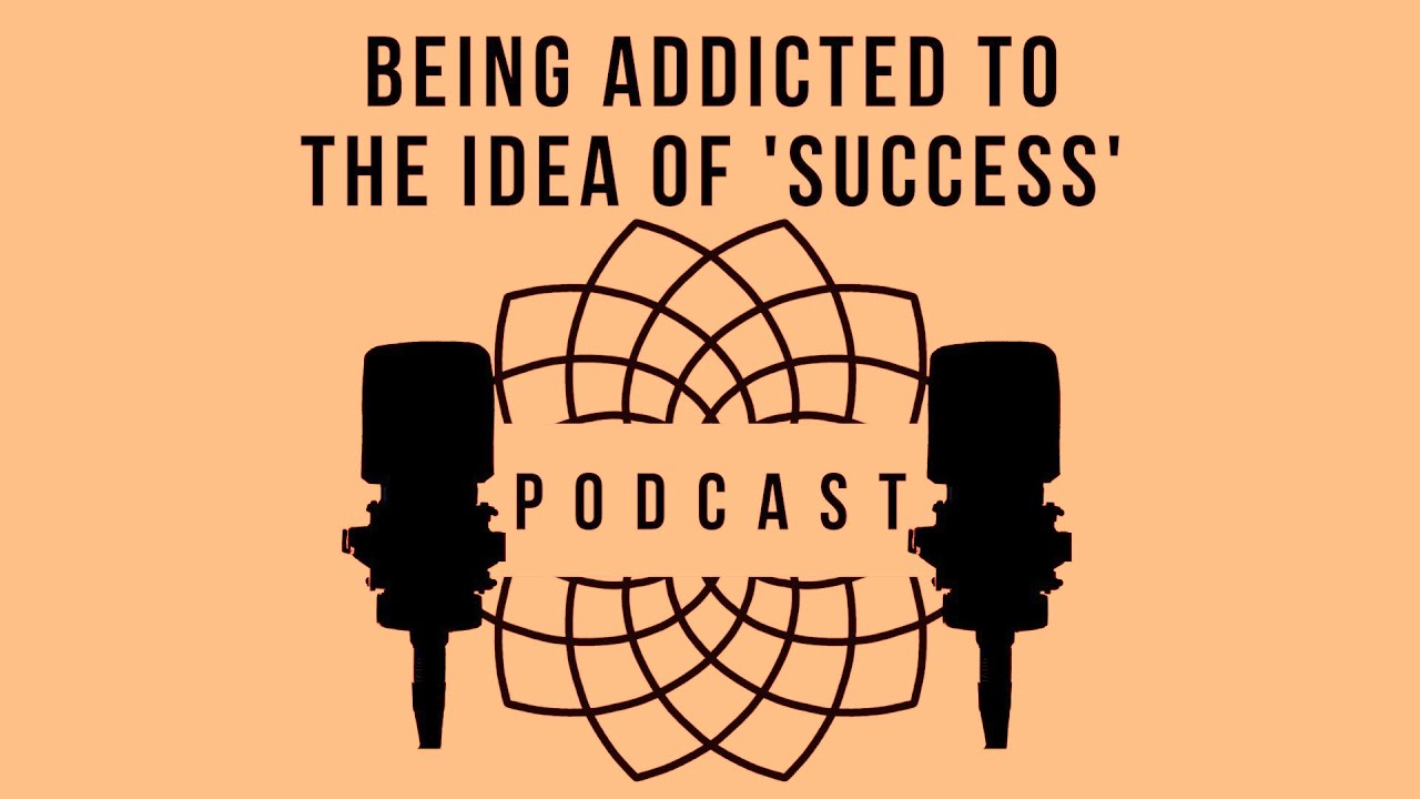 Being addicted to the idea of Success - YouTube