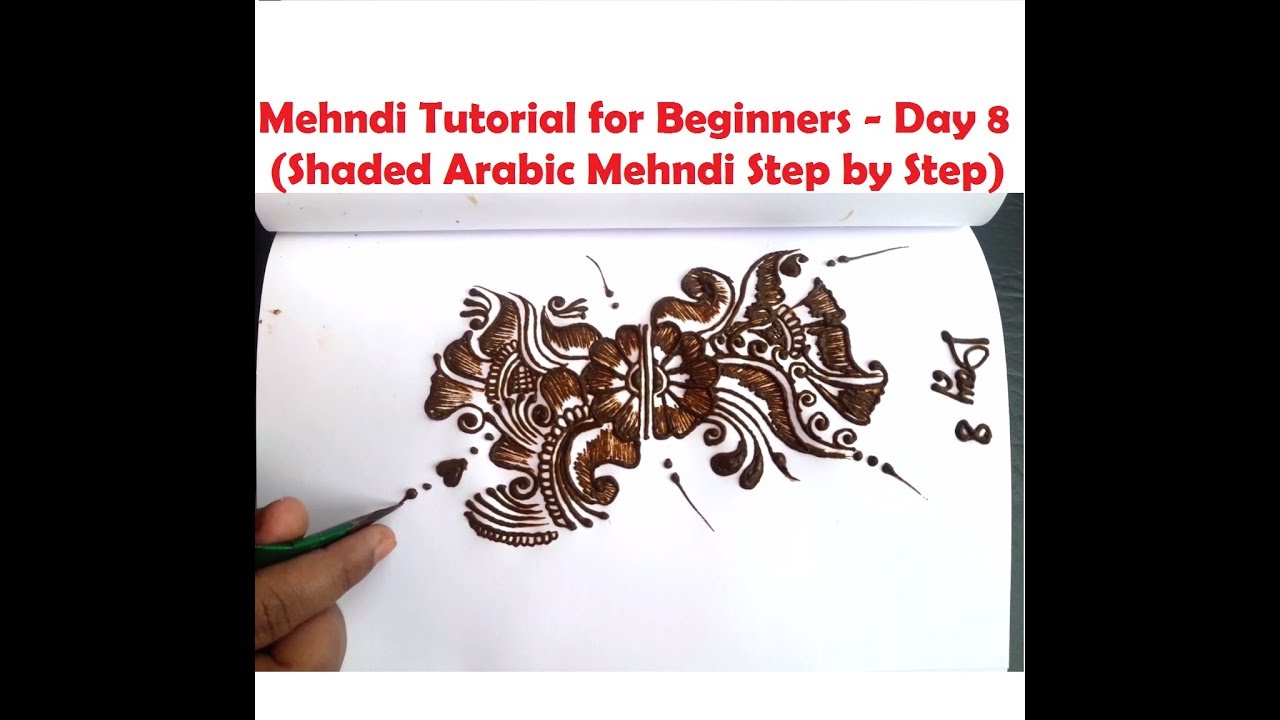 Mehndi Tutorial For Beginners - Day 8 (Shaded Arabic Mehndi) || Step by ...