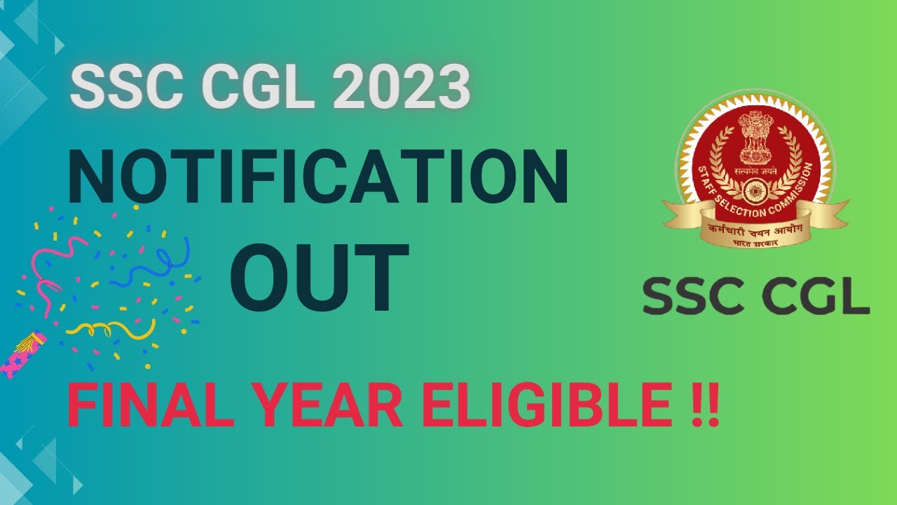 SSC CGL 2023 Notification out | Final year eligible #ssc #ssccgl2023 # ...
