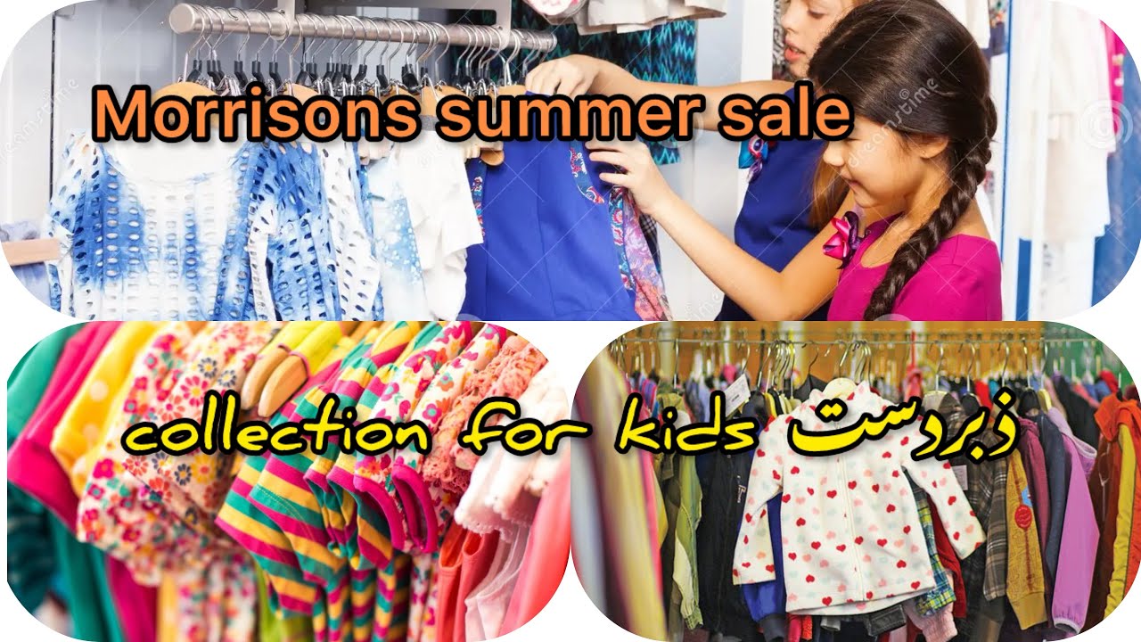 Summer sale at morrisons|| what’s new for kids at Morrisons ...