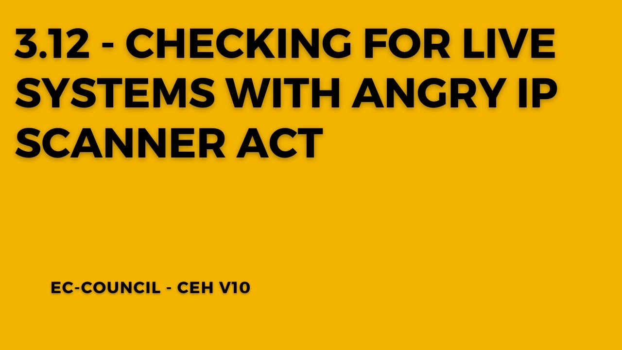 3.12 - Checking for Live Systems with Angry IP Scanner Act - YouTube