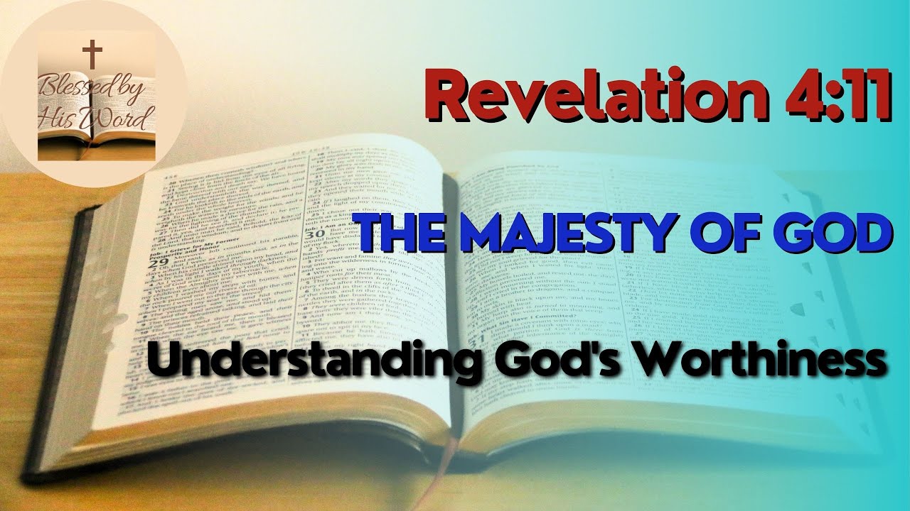 The Majesty Of God | Revelation 4:11 | Verse Of The Day | April 17 ...