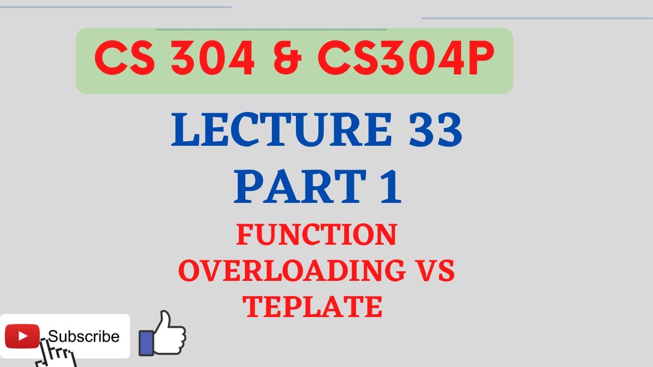 Cs304 Short Lecture 33 Part 1 Function Overloading Vs Templates Youtube