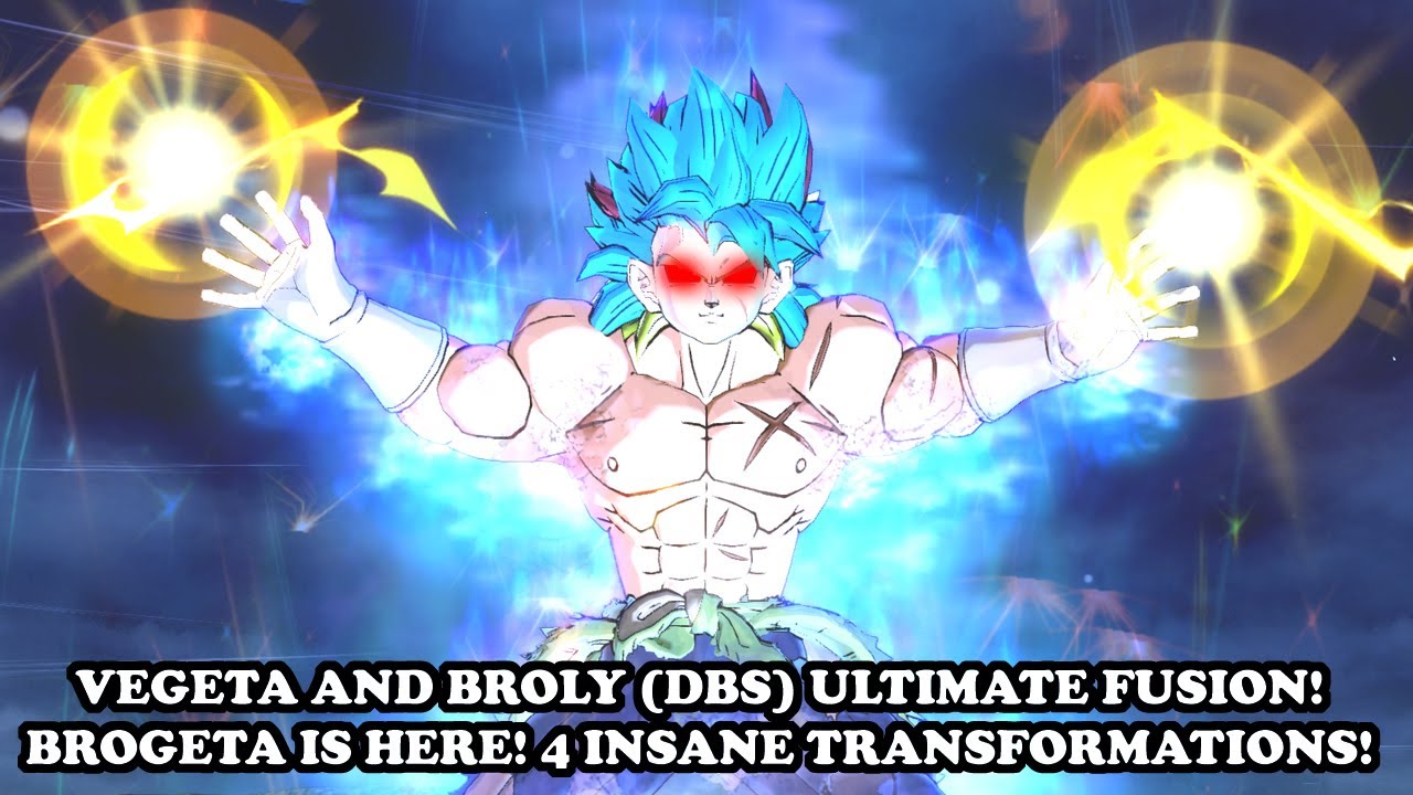 VEGETA & BROLY ULTIMATE FUSION! BROGETA 4 NEW TRANSFORMATIONS! DLC ...