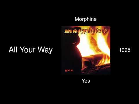 Morphine - All Your Way - Yes [1995] - YouTube