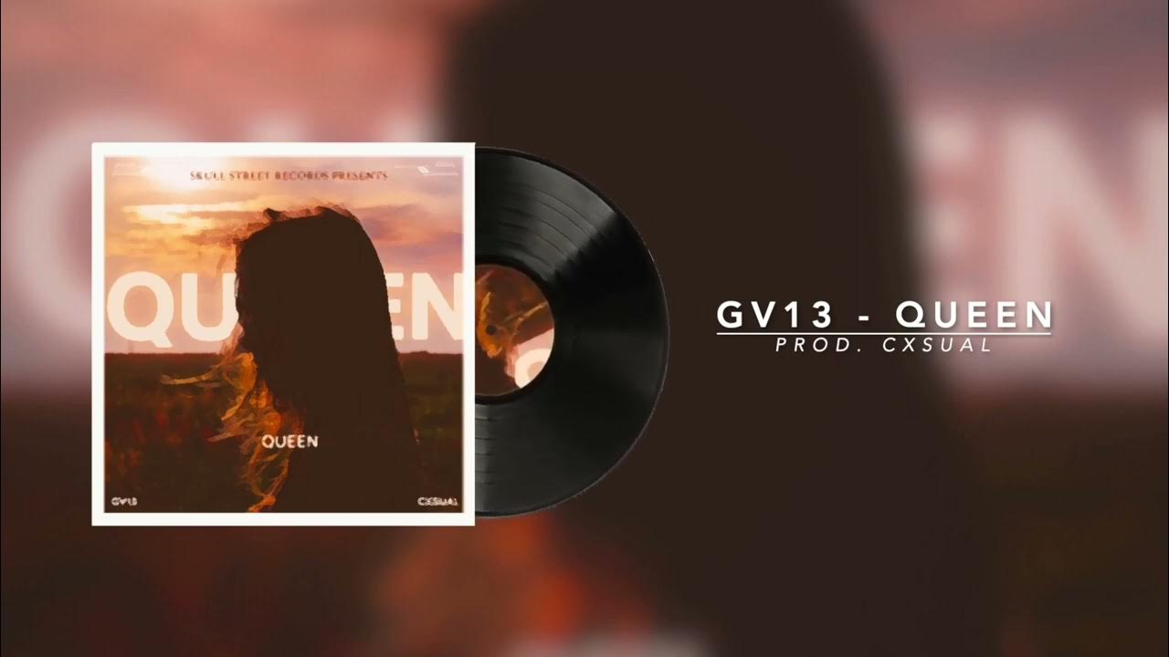 GV13 - QUEEN (OFFICIAL AUDIO) | CXSUAL - YouTube