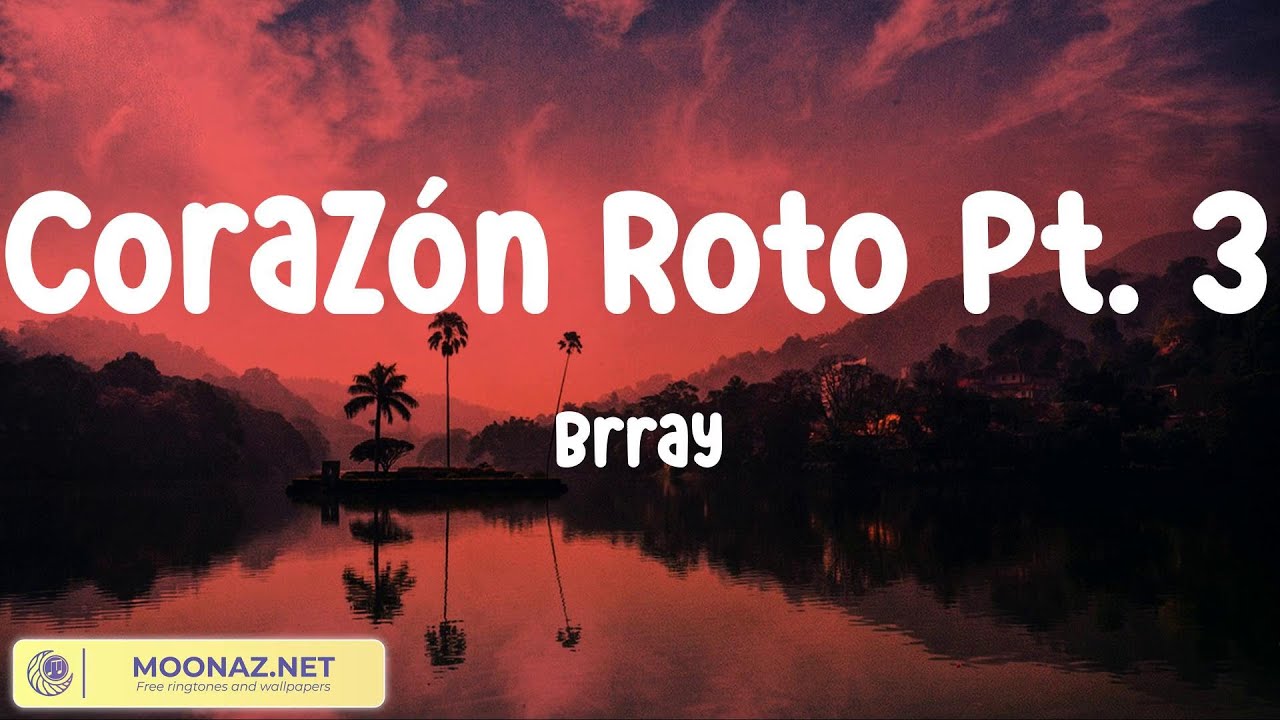 Brray - Corazón Roto pt. 3 (LETRA) - YouTube