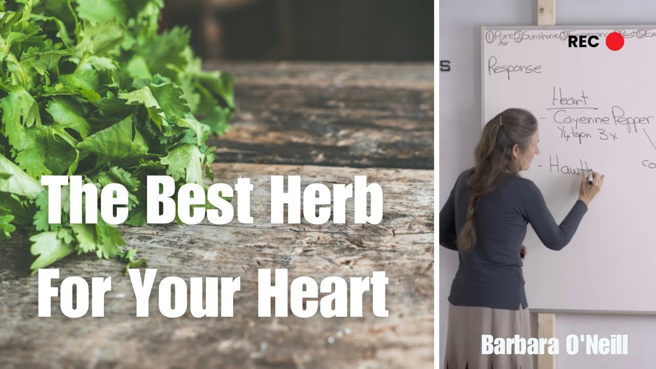 Herbs As A Natural Remedy | The Best Heart Herb - Barbara O’Neill - YouTube