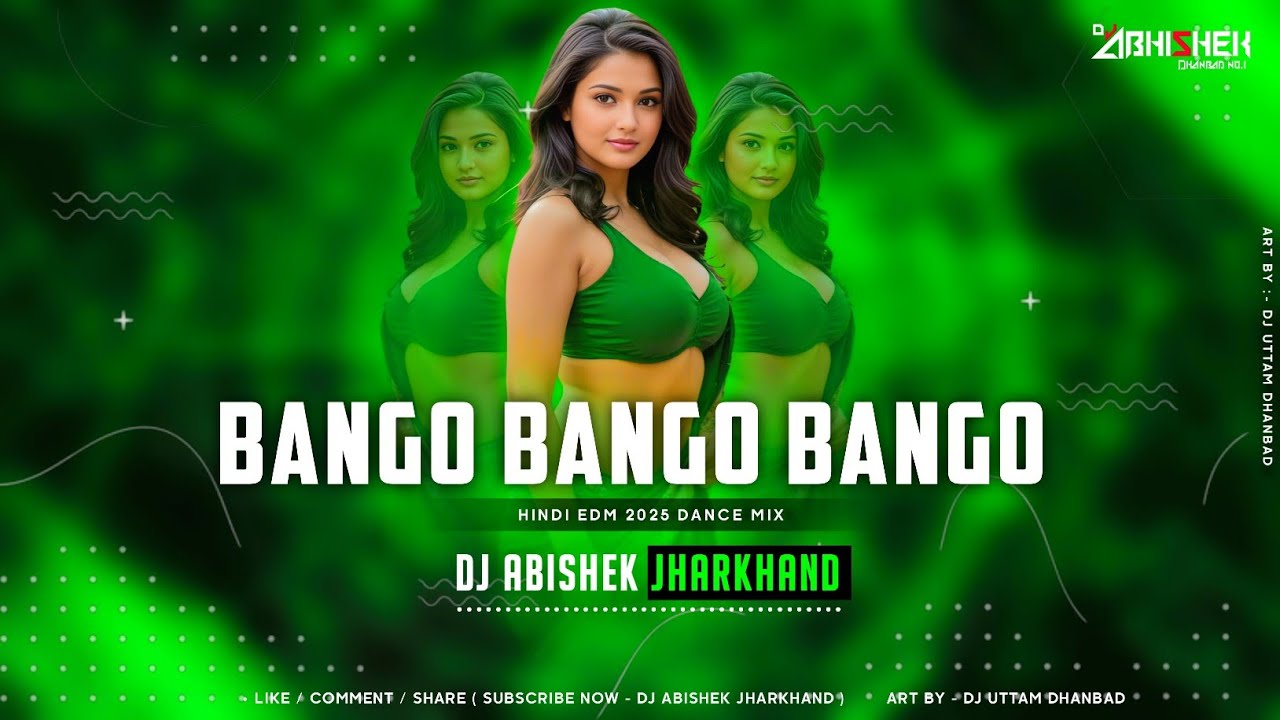 BANGO BANGO BANGO | HINDI EDM 2025 DANCE MIX | DJ ABISHEK JHARKHAND - YouTube