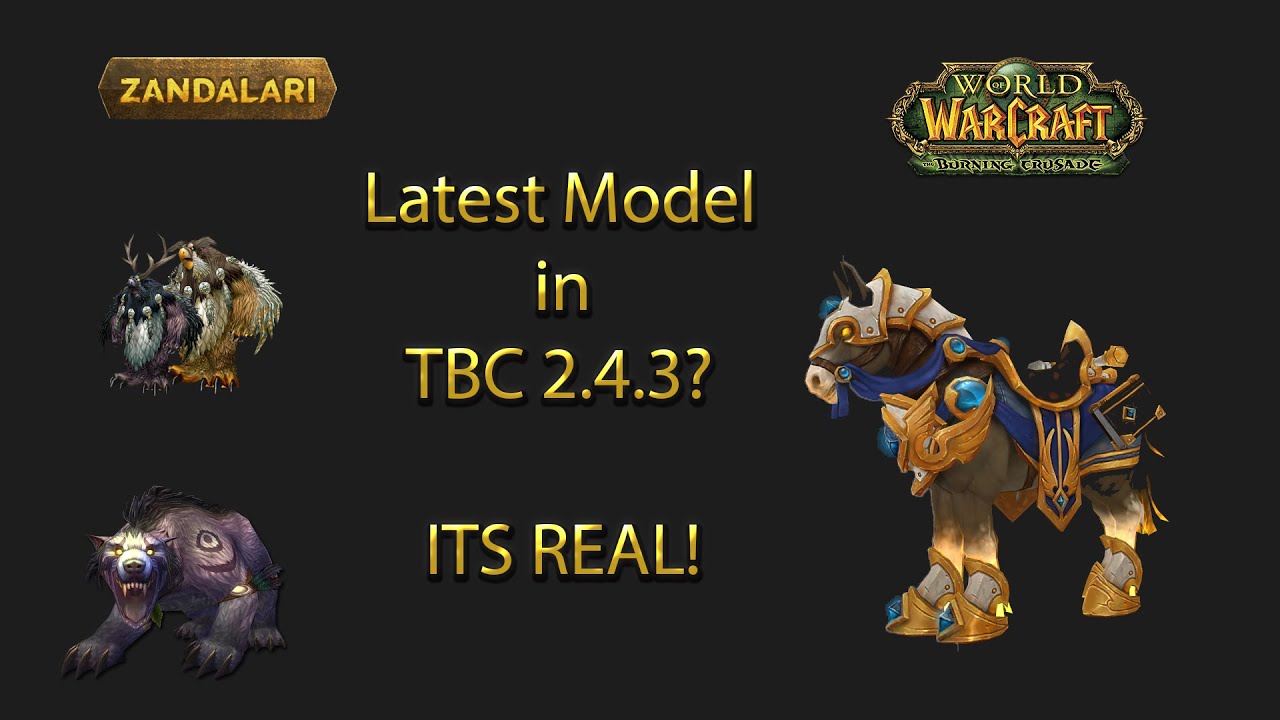 Latest Models in TBC[Zandalari 2.4.3] - YouTube